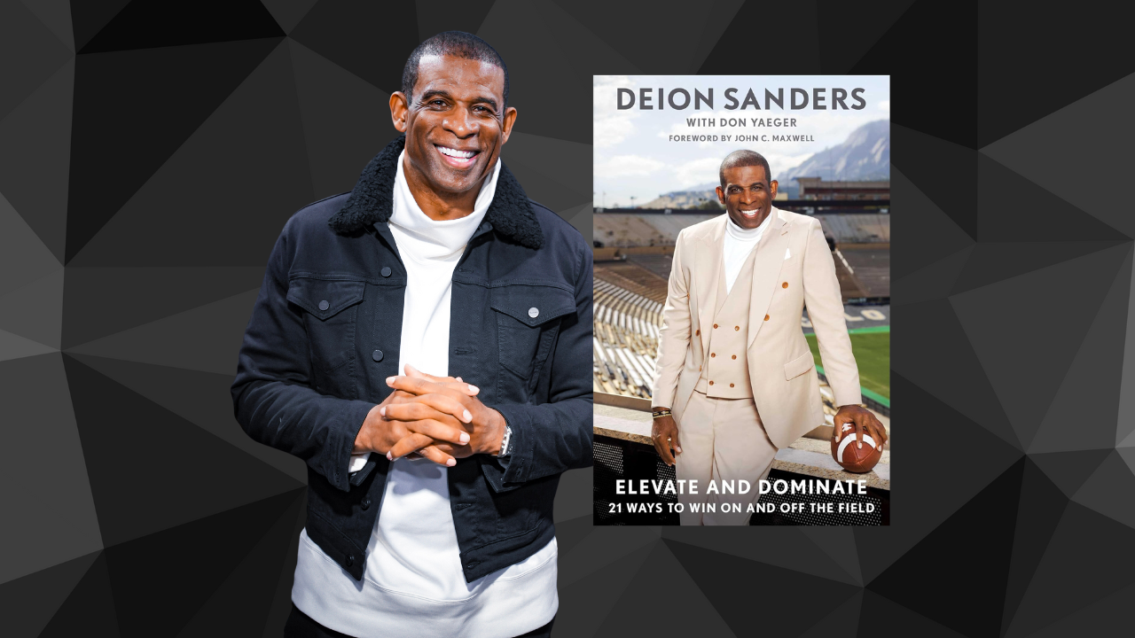 Deion Sanders New Book "Elevate and Dominate: 21 Ways to Win On and Off ...