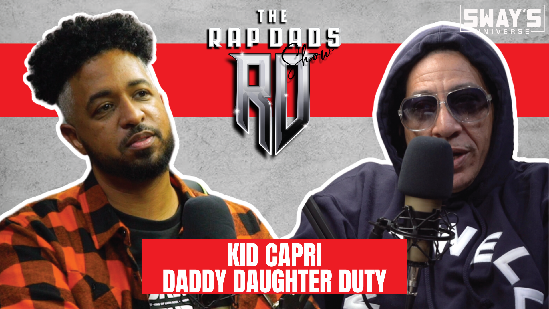 Rap Dads Episode 8: Kid Capri talks Daddy Daughter Duty - Sway's Universe